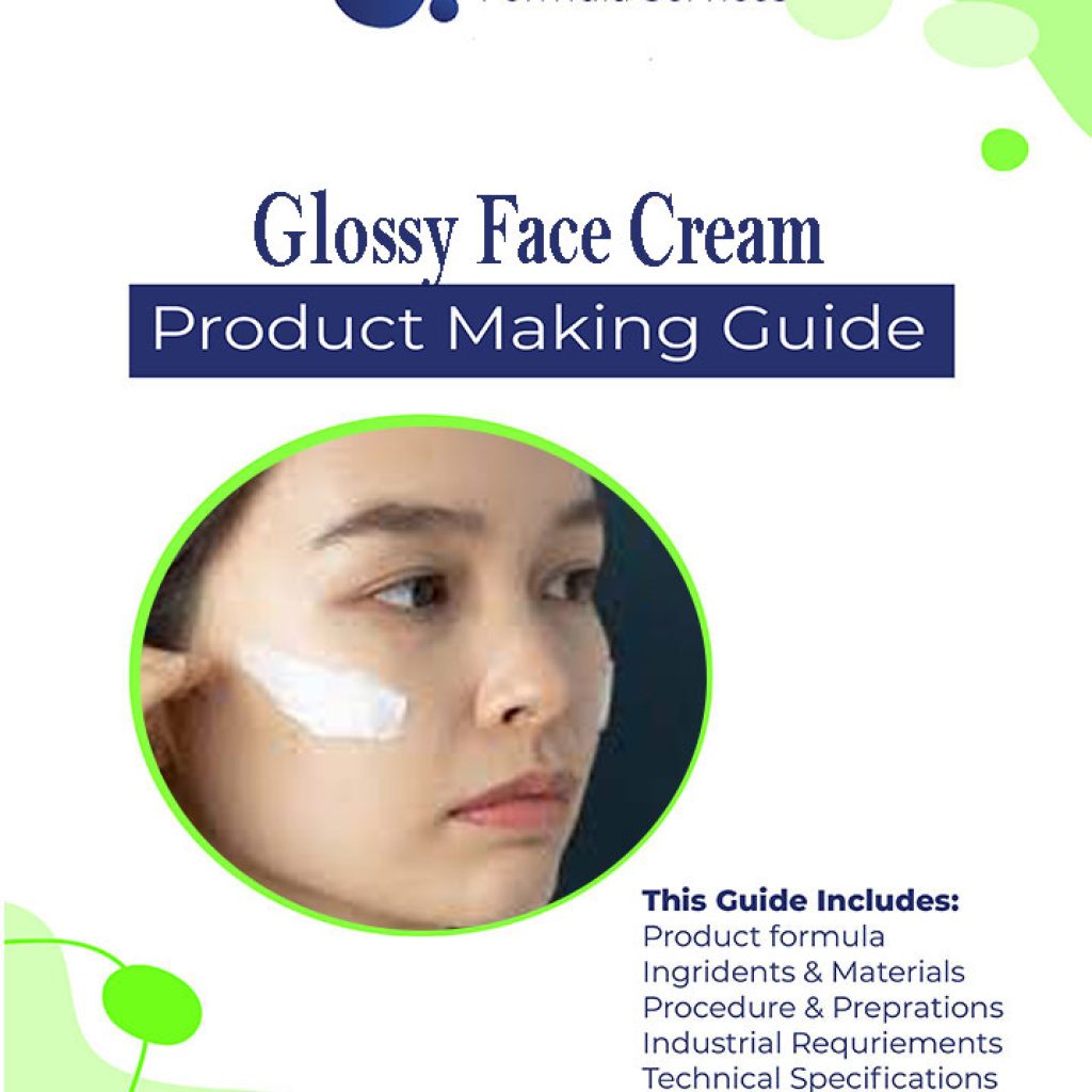 Glossy Face Cream Formulation - At - 1 Chemical Formula Services